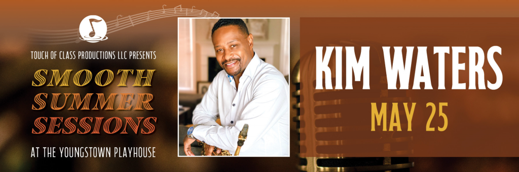 Smooth Summer Sessions: Kim Waters – Youngstown Playhouse